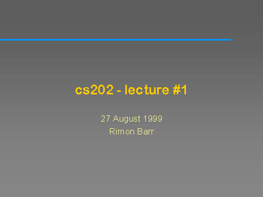 cs202 - lecture #1