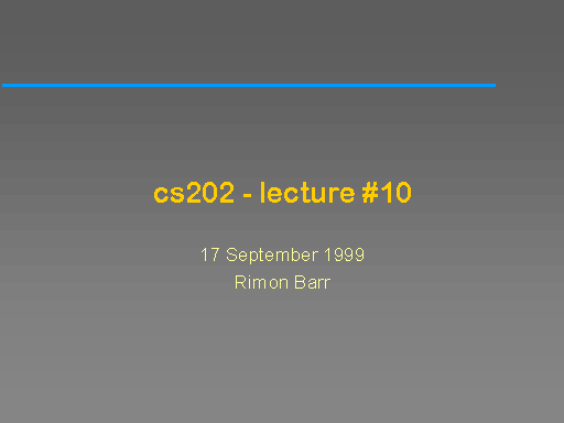 cs202 - lecture #10