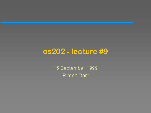 cs202 - lecture #9