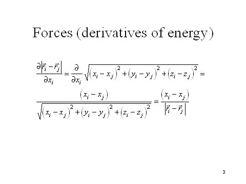 Forces (derivatives of energy)